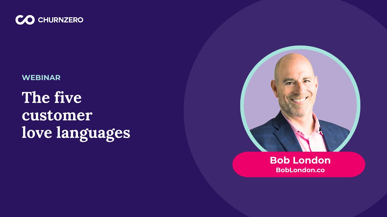 The 5 customer love languages - ChurnZero